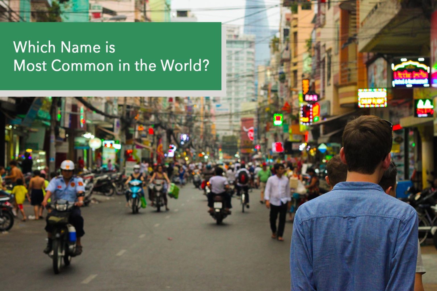 Which Name is Most Common in the World? – Very Many Names