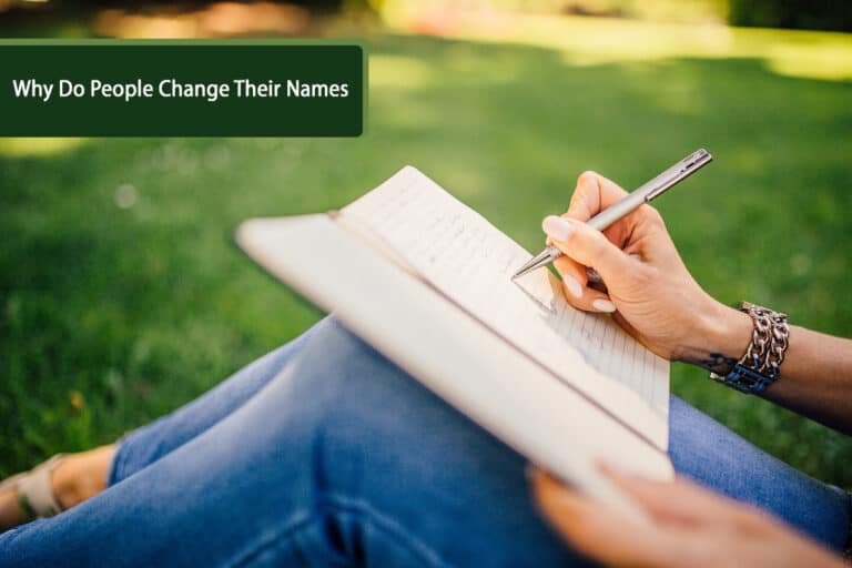 Why Do People Change Their Names – Very Many Names